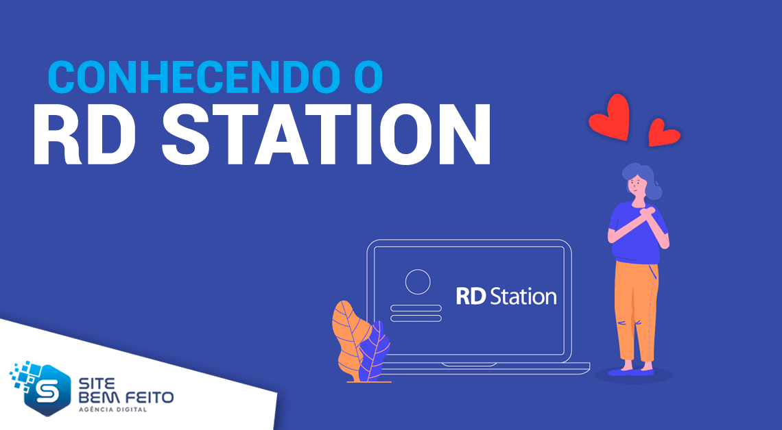 RD Station: tudo que você precisa saber | Blog Site Bem Feito